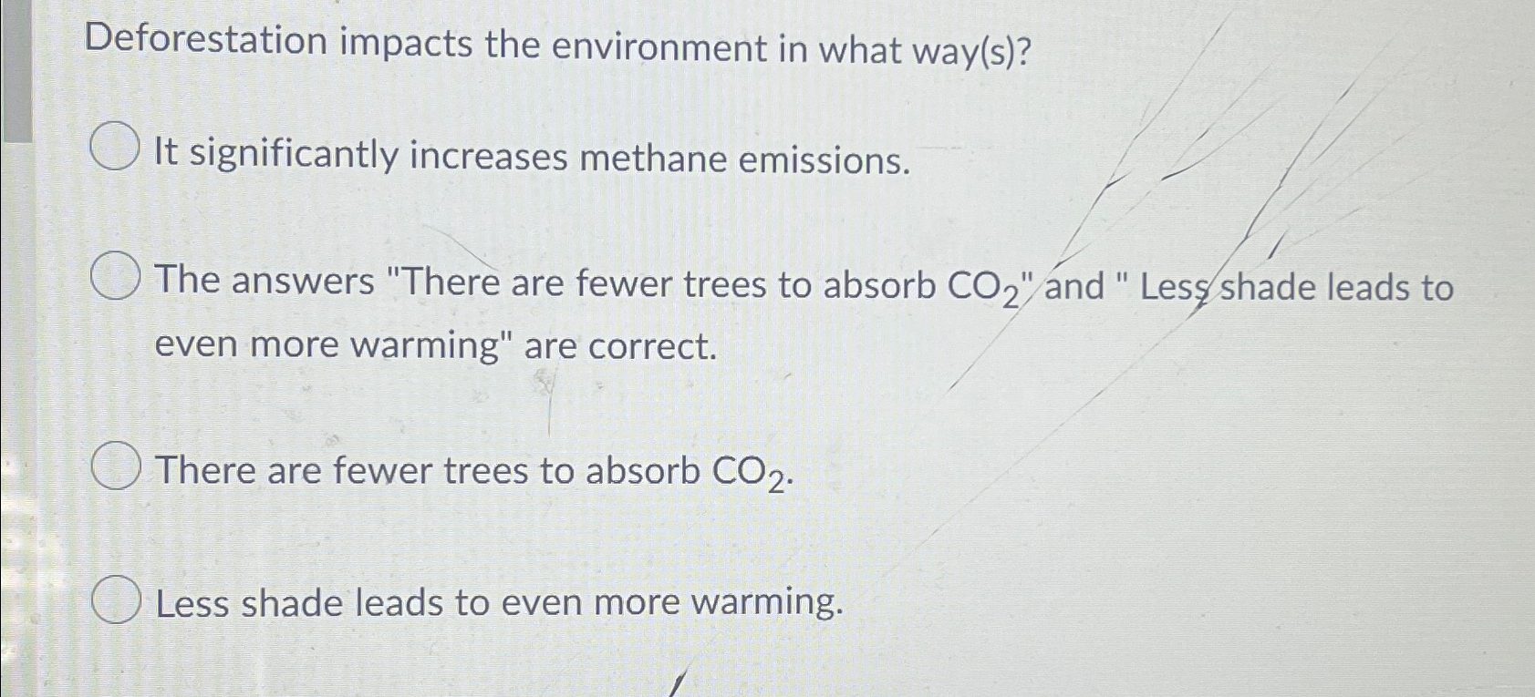 Solved Deforestation impacts the environment in what | Chegg.com