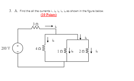 Solved A. ﻿Find the all the currents i1,i2,i2,i4, ﻿is as | Chegg.com