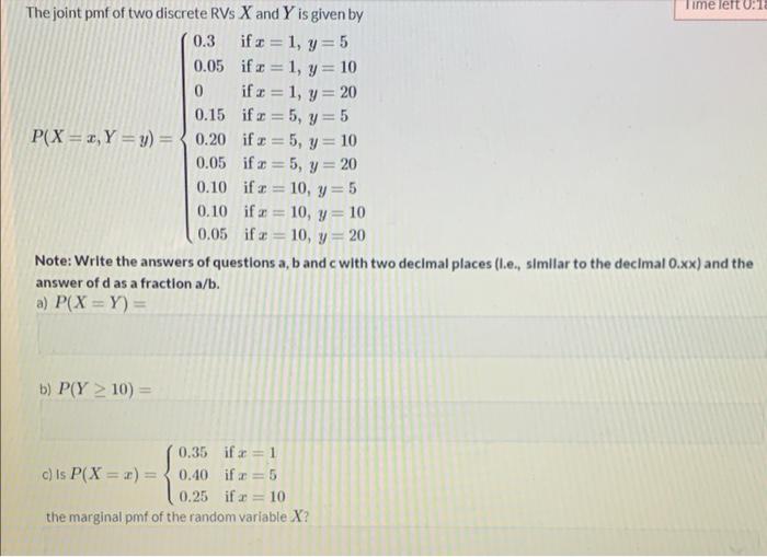 Solved Time left 021 The joint pmf of two discrete RVs X and | Chegg.com