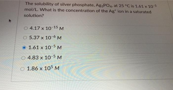 Solved The solubility of silver phosphate, Ag3PO4, at 25°C | Chegg.com