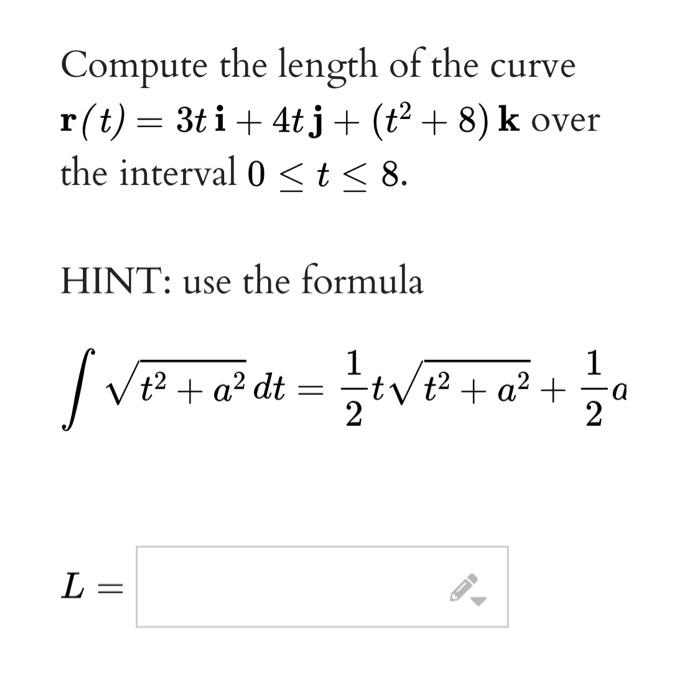 Solved Compute the length of the curve r(t) = 3t i +45j + | Chegg.com