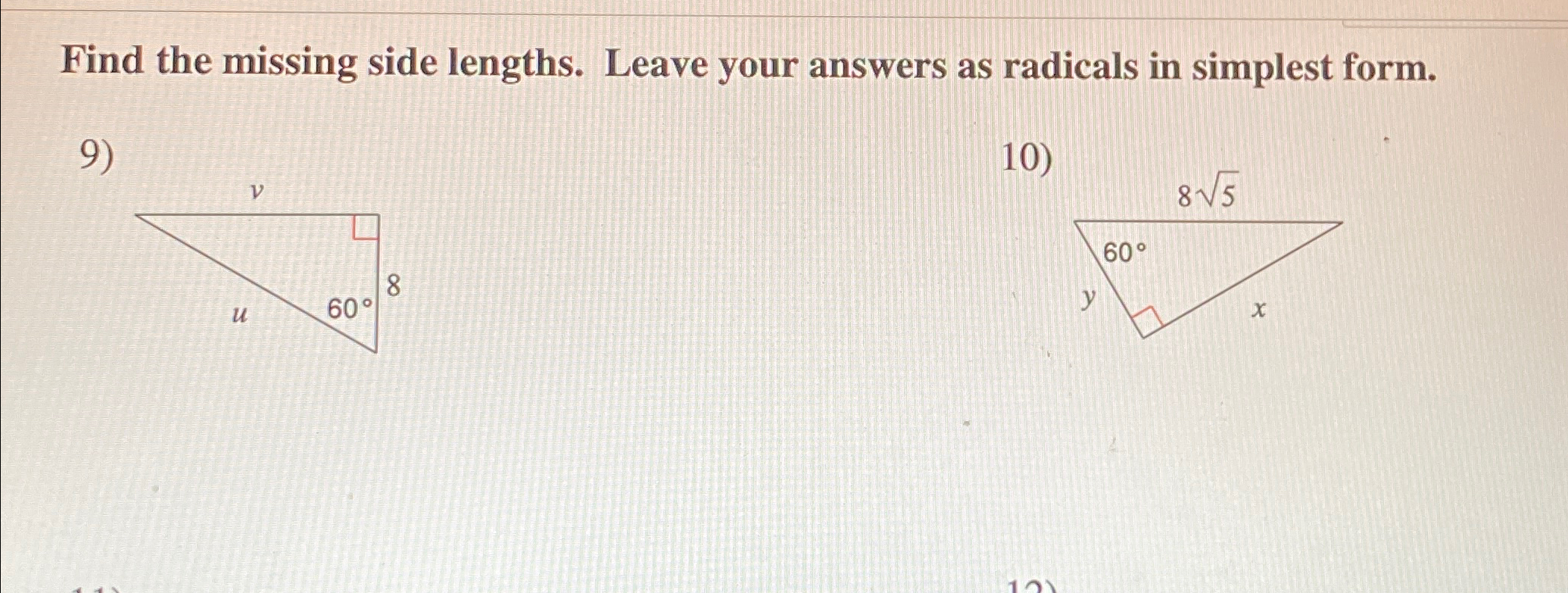 Solved Find the missing side lengths. Leave your answers as | Chegg.com