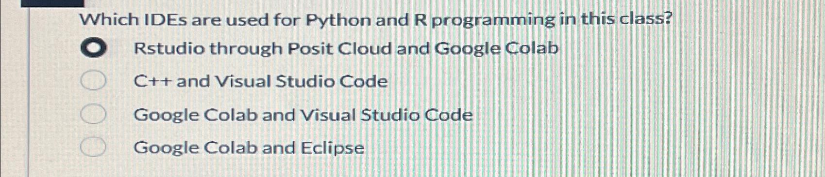 Solved Which IDEs are used for Python and R ﻿programming in | Chegg.com
