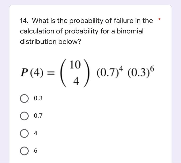 Solved 14. What is the probability of failure in the * | Chegg.com