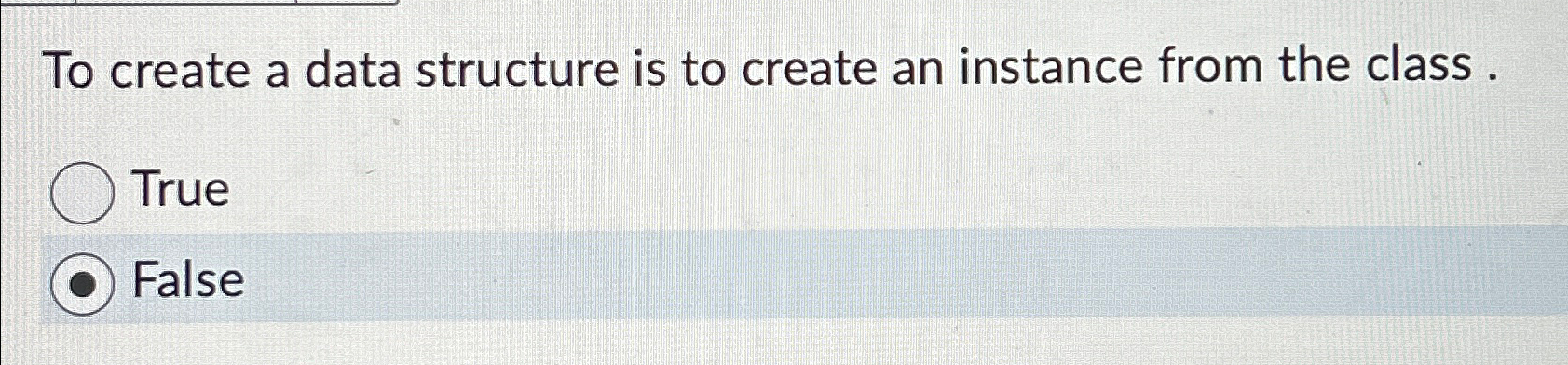 Solved To create a data structure is to create an instance | Chegg.com
