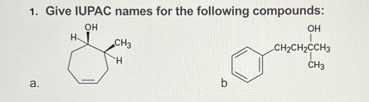 Solved Give IUPAC names for the following compounds:a and b | Chegg.com