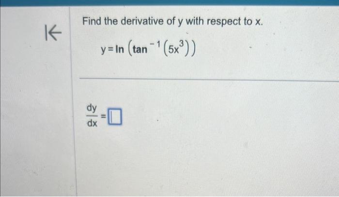 Solved Find the derivative of y with respect to x. | Chegg.com
