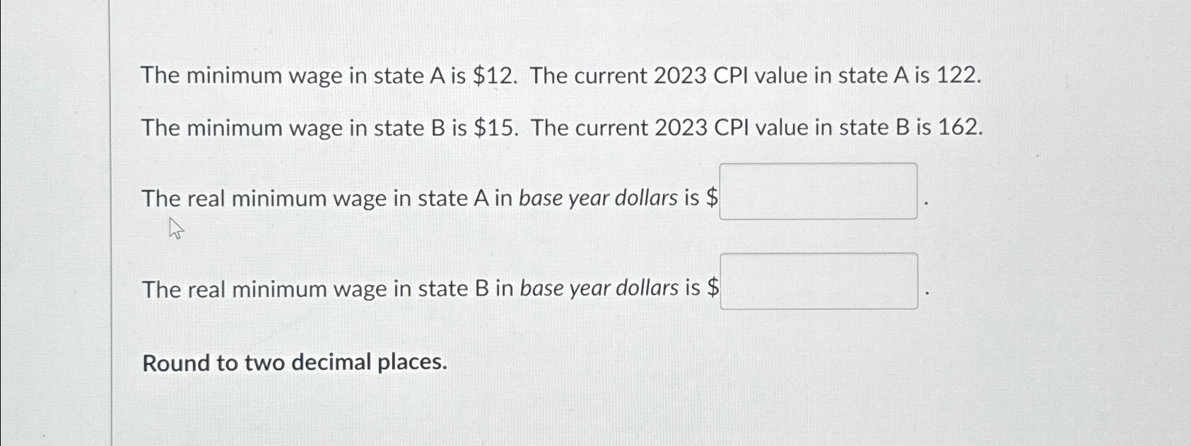 Solved The minimum wage in state A ﻿is $12. ﻿The current | Chegg.com