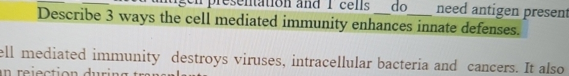 Solved Describe 3 ﻿ways the cell mediated immunity enhances | Chegg.com