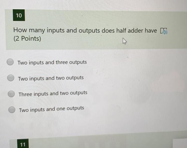 Solved 10 How many inputs and outputs does half adder have | Chegg.com