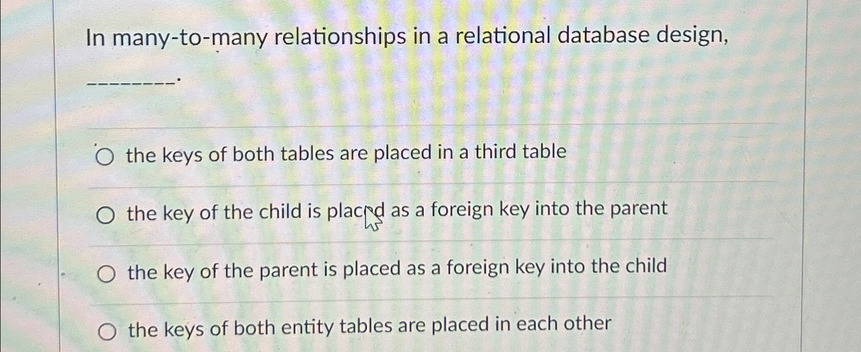Solved In many-to-many relationships in a relational | Chegg.com