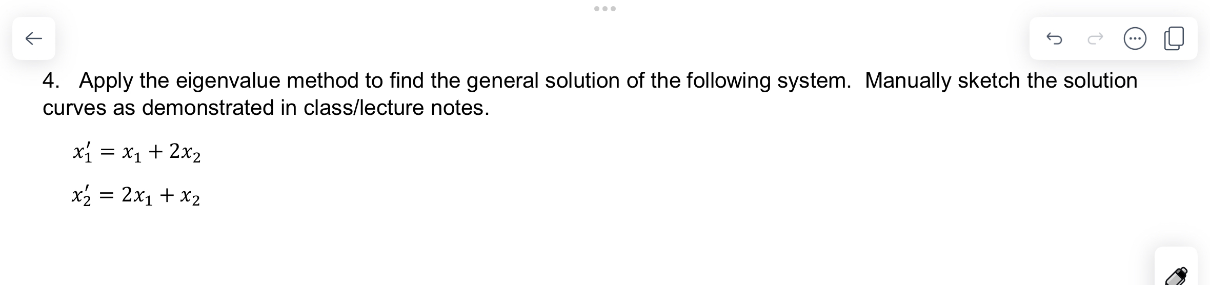 Solved Apply the eigenvalue method to find the general | Chegg.com