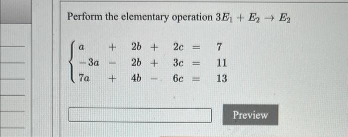 Solved Perform the elementary operation 3E1+E2→E2 | Chegg.com