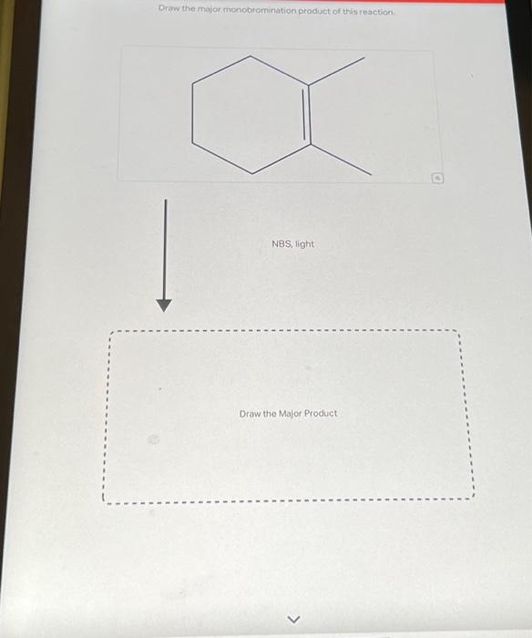Solved Draw The Major Monobromination Product Of This