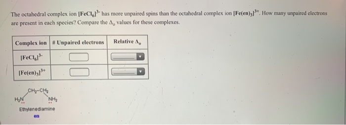 Solved The octahedral complex ion (FeCl has more unpaired | Chegg.com