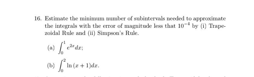 Solved 16. Estimate the minimum number of subintervals | Chegg.com