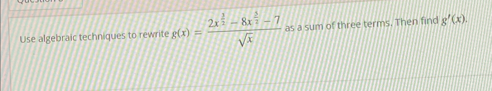 Solved Use algebraic techniques to rewrite | Chegg.com
