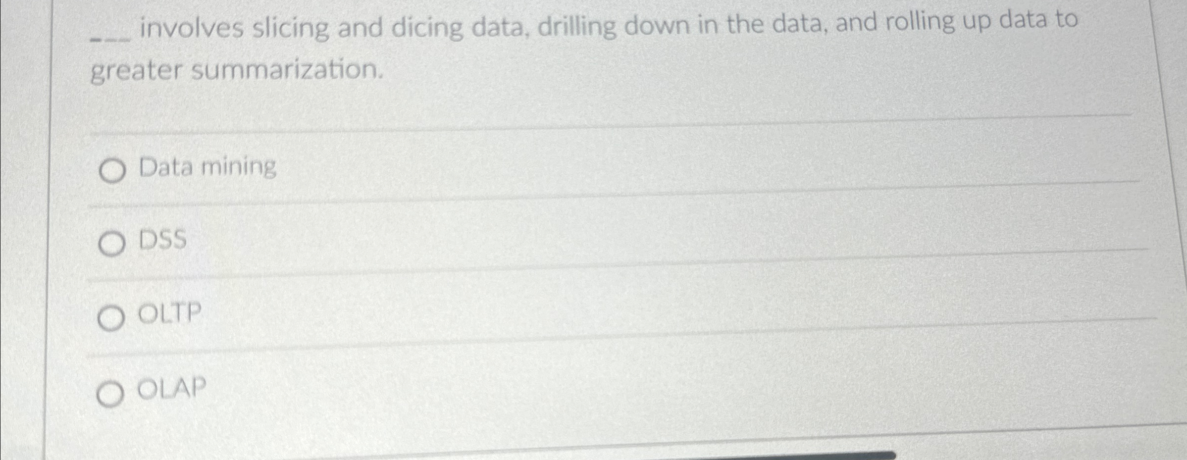 Solved q, ﻿involves slicing and dicing data, drilling down | Chegg.com