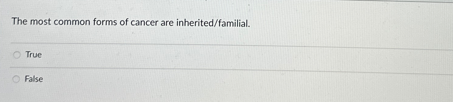 Solved The most common forms of cancer are | Chegg.com