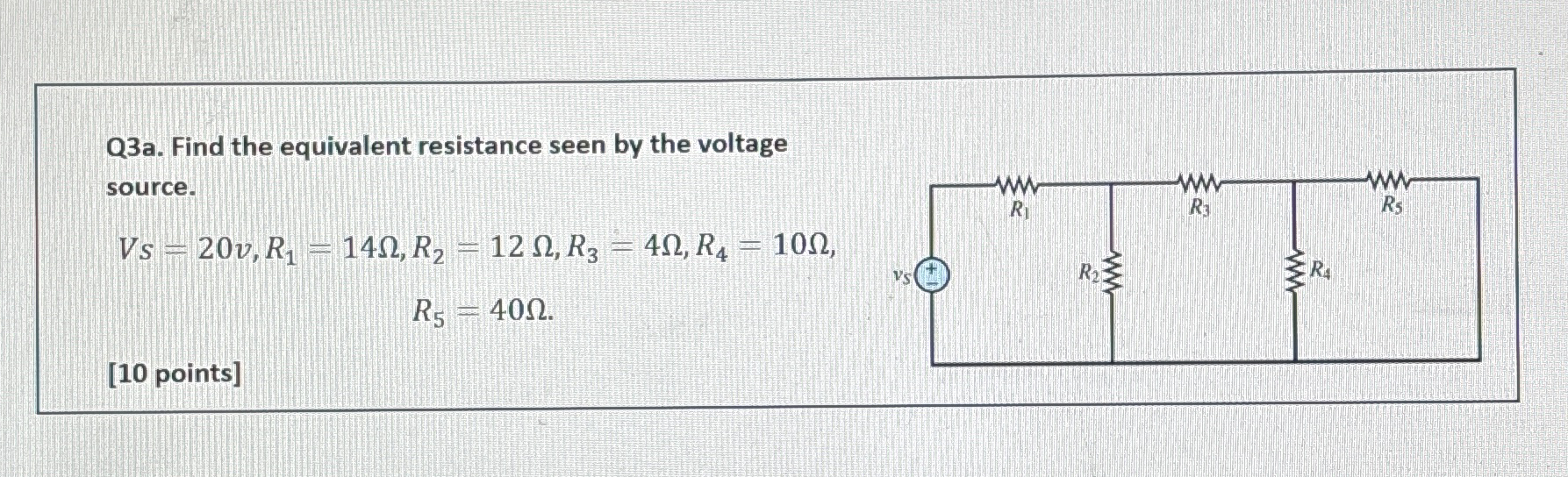 Q3a. ﻿Find the equivalent resistance seen by the | Chegg.com