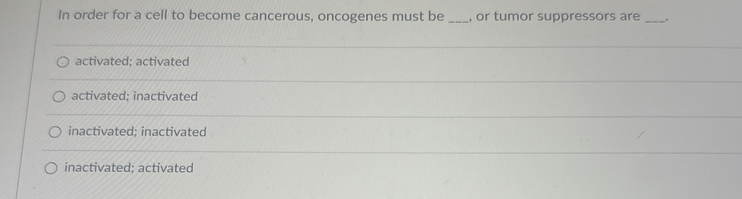 Solved In order for a cell to become cancerous, oncogenes | Chegg.com