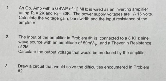 Solved 1. - An Op. Amp with a GBWP of 12 MHz is wired as an | Chegg.com