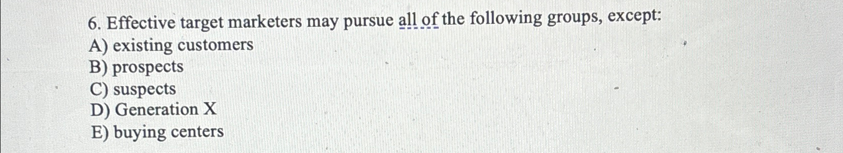 Solved Effective target marketers may pursue all of the | Chegg.com