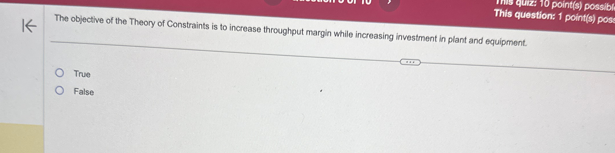 Solved The objective of the Theory of Constraints is to | Chegg.com