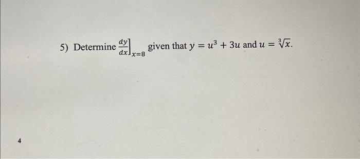 Solved Determine derivative given that y = u³ + 3u and u = | Chegg.com