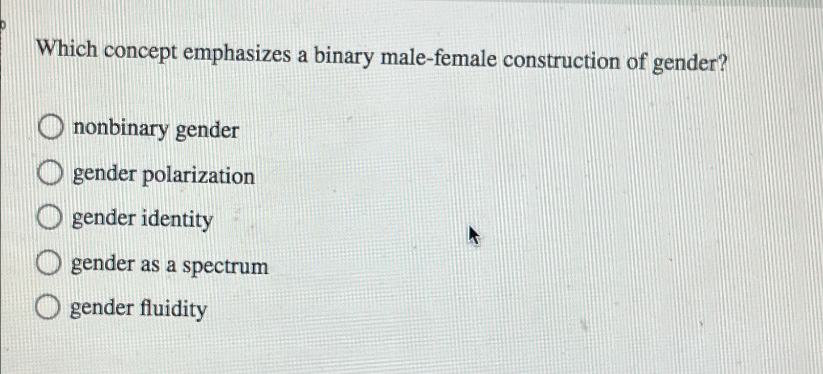 Solved Which concept emphasizes a binary male-female | Chegg.com
