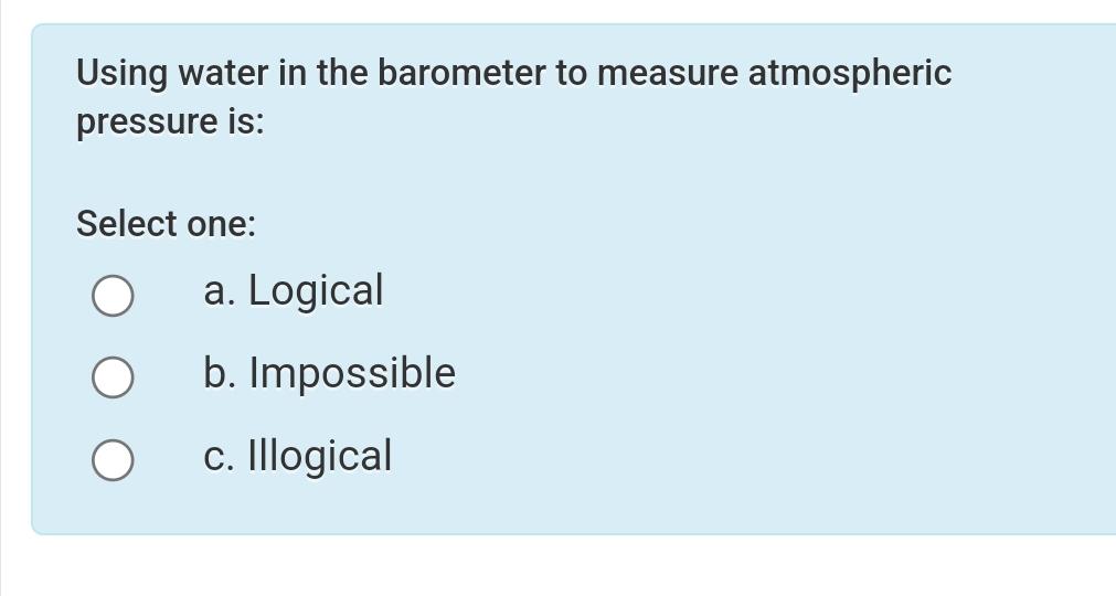 Solved Using water in the barometer to measure atmospheric | Chegg.com