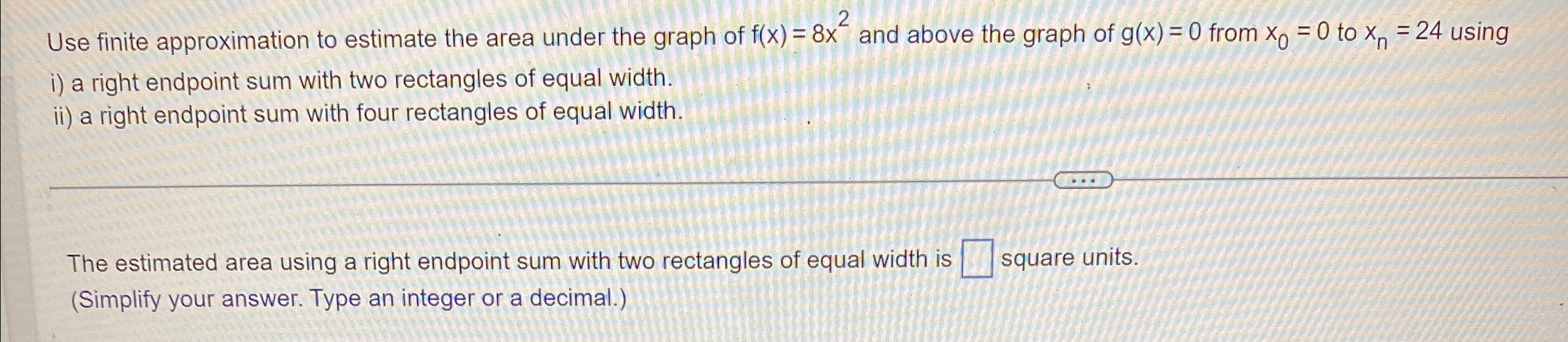 Solved Use Finite Approximation To Estimate The Area Under