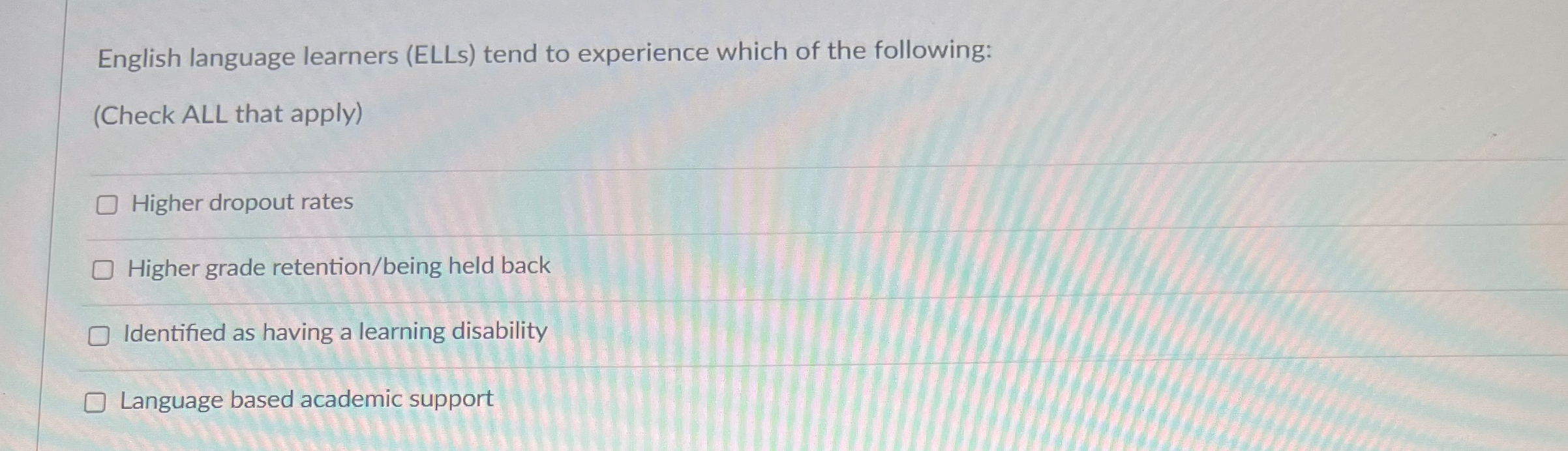 Solved English language learners (ELLs) ﻿tend to experience | Chegg.com
