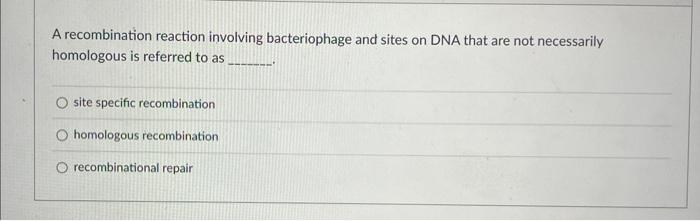 Solved A recombination reaction involving bacteriophage and | Chegg.com