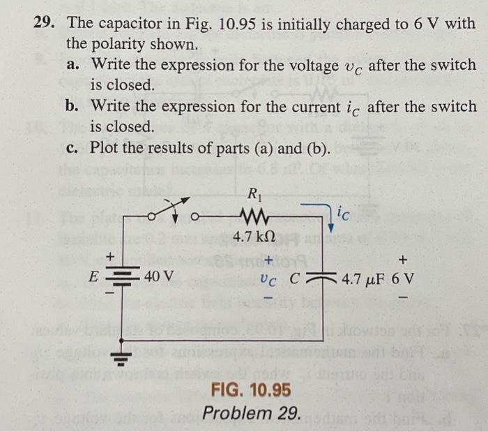 Solved 29. The capacitor in Fig. 10.95 is initially charged | Chegg.com