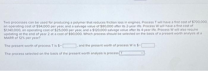 Solved Two processes can be used for producing a polymer | Chegg.com