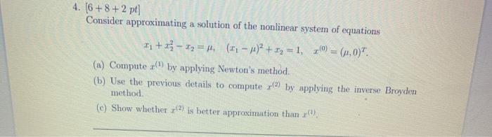 Solved 4. [6+8+2 pt Consider approximating a solution of the | Chegg.com Solved 4. [6+8+2 pt Consider approximating a solution of the | Chegg.com
