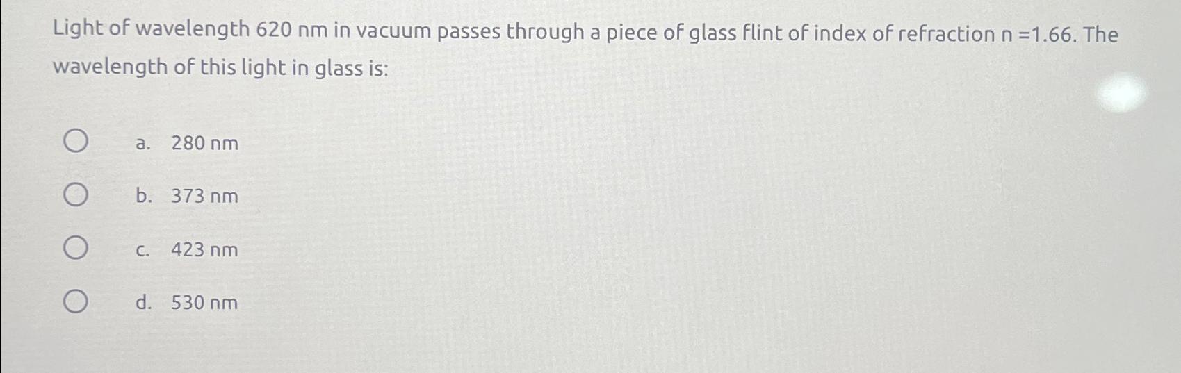 Solved Light of wavelength 620nm ﻿in vacuum passes through a | Chegg.com