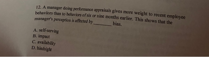 12. A manager doing performance appraisals gives more | Chegg.com