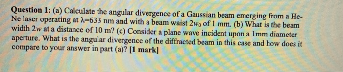 Solved Question 1: (a) Calculate the angular divergence of a | Chegg.com