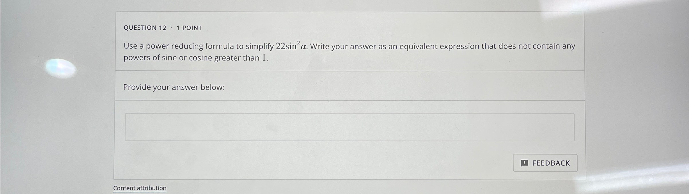 Solved QUESTION 12*1 ﻿POINTUse a power reducing formula to | Chegg.com