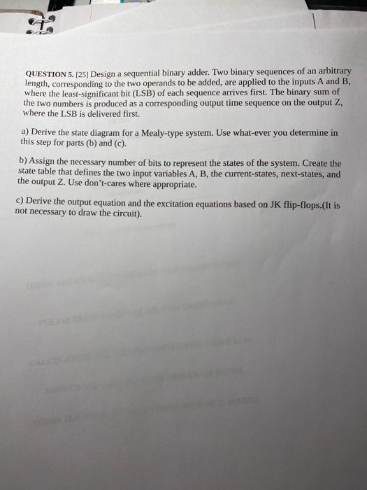 Solved QUESTION 5. (25) Design a sequential binary adder. | Chegg.com