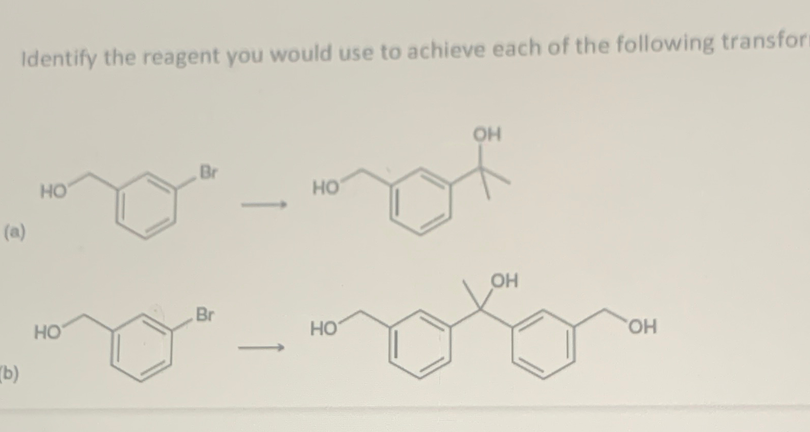 Solved Identify the reagent you would use to achieve each of | Chegg.com
