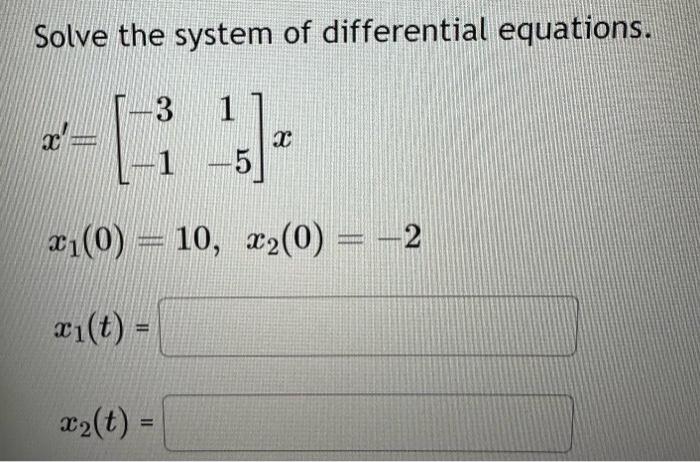 Solved Solve the system of differential equations. | Chegg.com