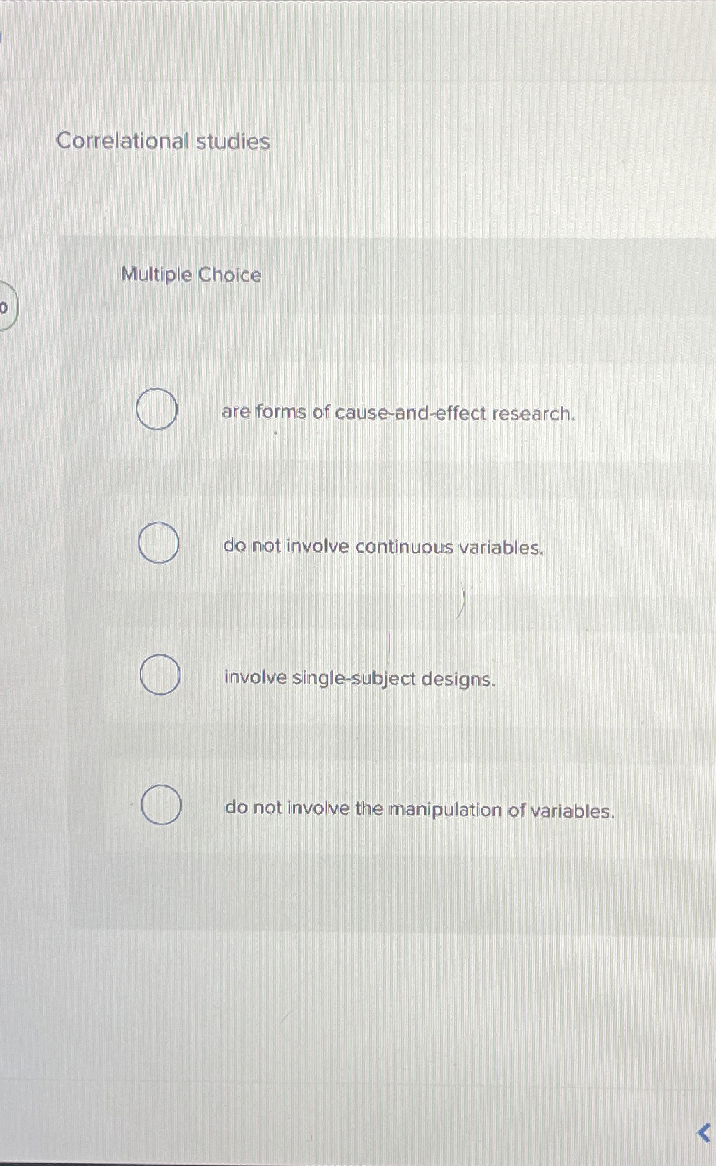 Solved Correlational studiesMultiple Choice ﻿are forms of | Chegg.com