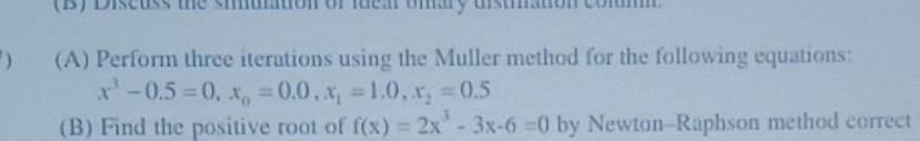 Solved (A) Perform three iterations using the Muller method | Chegg.com