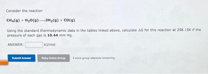 Solved Consider the reaction CH4( g)+H2O(g) 3H2( g)+CO(g) | Chegg.com