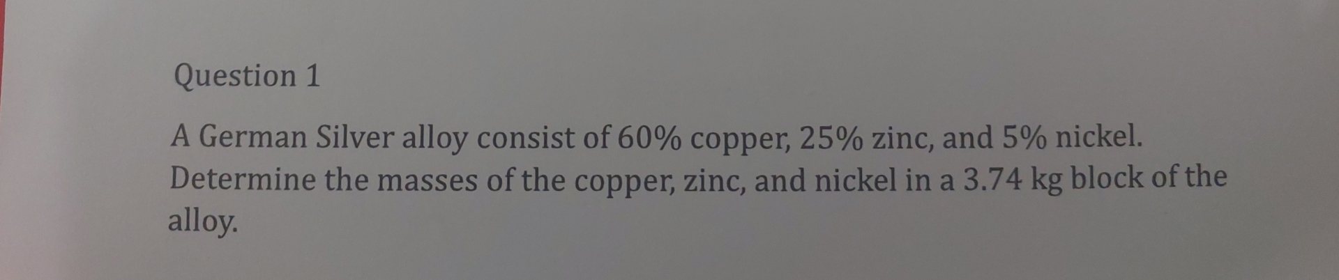 Question 1A German Silver alloy consist of 60% | Chegg.com