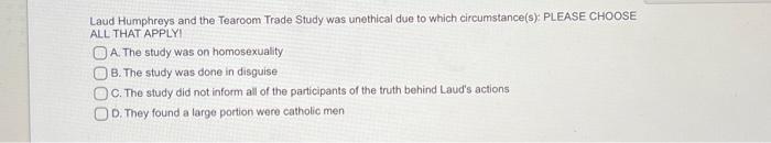 Laud Humphreys and the Tearoom Trade Study was | Chegg.com