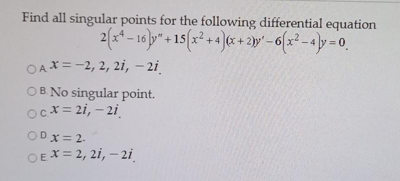 Solved Find all singular points for the following | Chegg.com